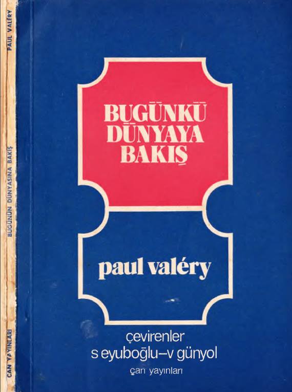 Paul Valery – Bugünkü Dünyaya Bakış – Booktandunya