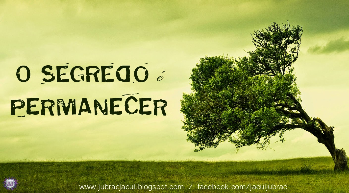 Jubrac Jacuí: O Segredo é Permanecer