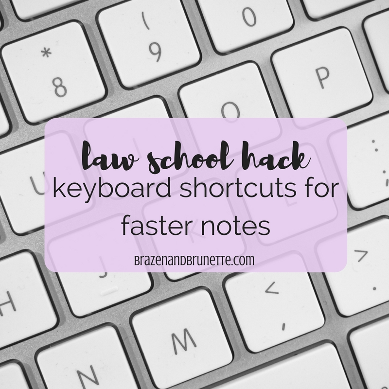 Law School Keyboard Shortcuts ~ Brazen and Brunette ⚖ law school advice ...