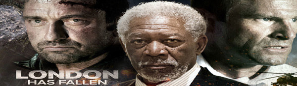 Cinematic Releases: London Has Fallen