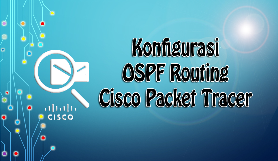 Konfigurasi OSPF Routing - Cisco Packet Tracer - Pintar Network
