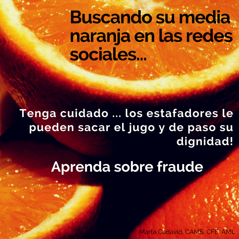 Marta Cadavid. CAMS, CFE, AML: Buscando la media naranja...