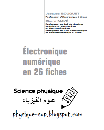 Electronique numérique en 26 fiches. - Études Supérieures Physique