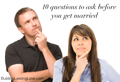 A Marriage Made in Heaven: 10 Questions to Ask Before Getting Married ...