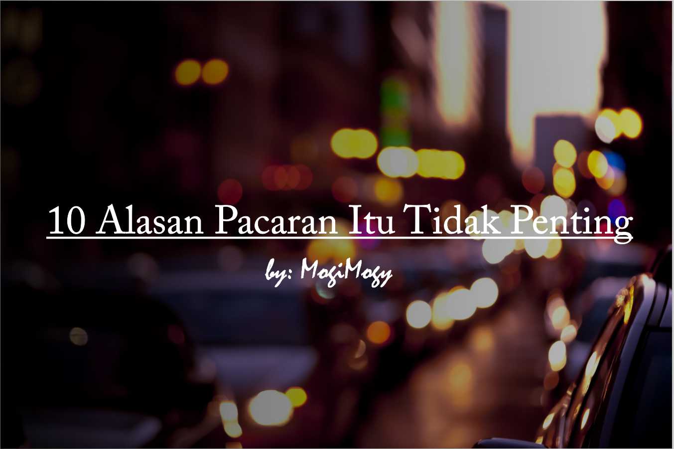 10 Alasan Pacaran Itu Tidak Penting