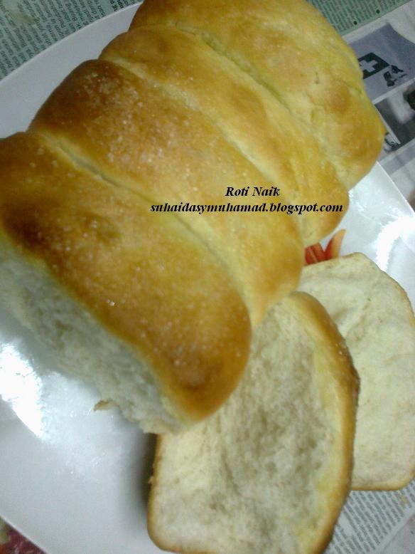 Sy Little Kitchen: Roti Naik....Resepi ringkas,mudah dan sedap..