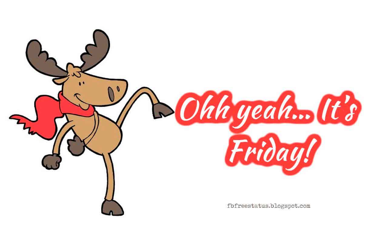 T.G.I.F! Happy & Funny Friday Quotes To Be Happy on Friday Morning
