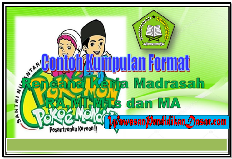 Format Rencana Kerja madrasah ( RKM ) MI,MTs dan MA - GaleriKurikulum2013