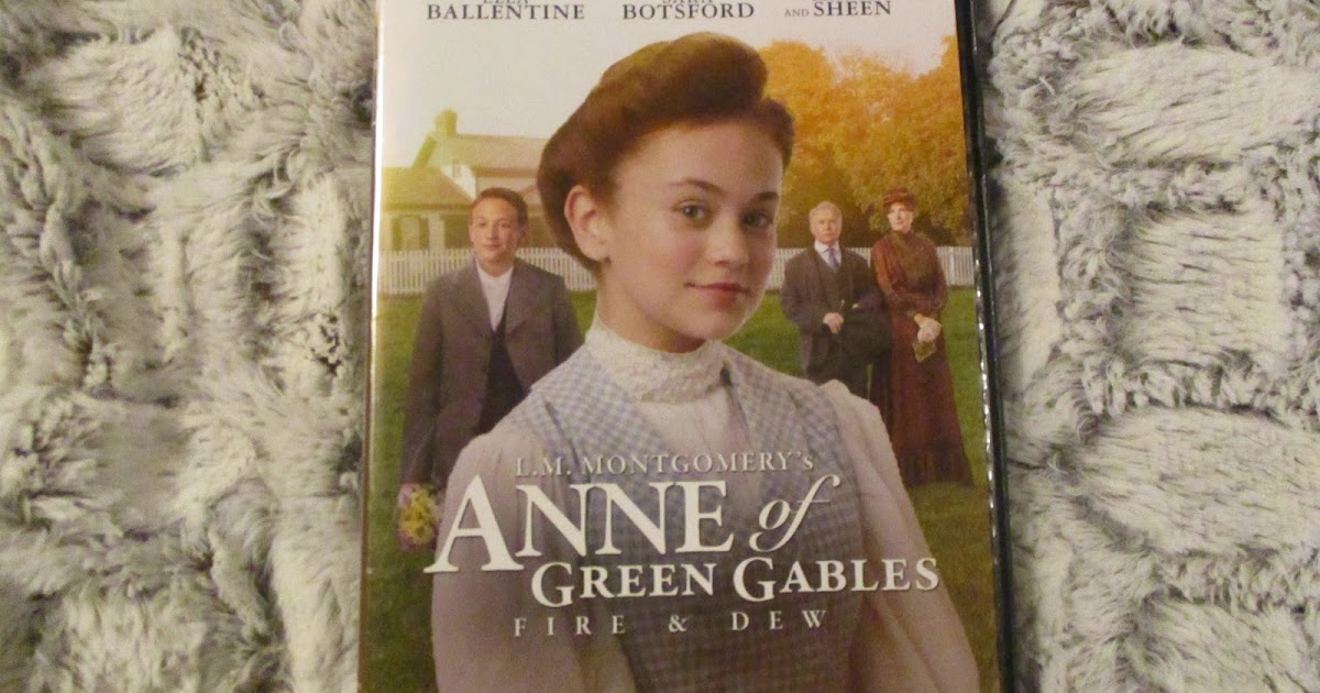 Missy's Product Reviews : Anne of Green Gables Fire & Dew