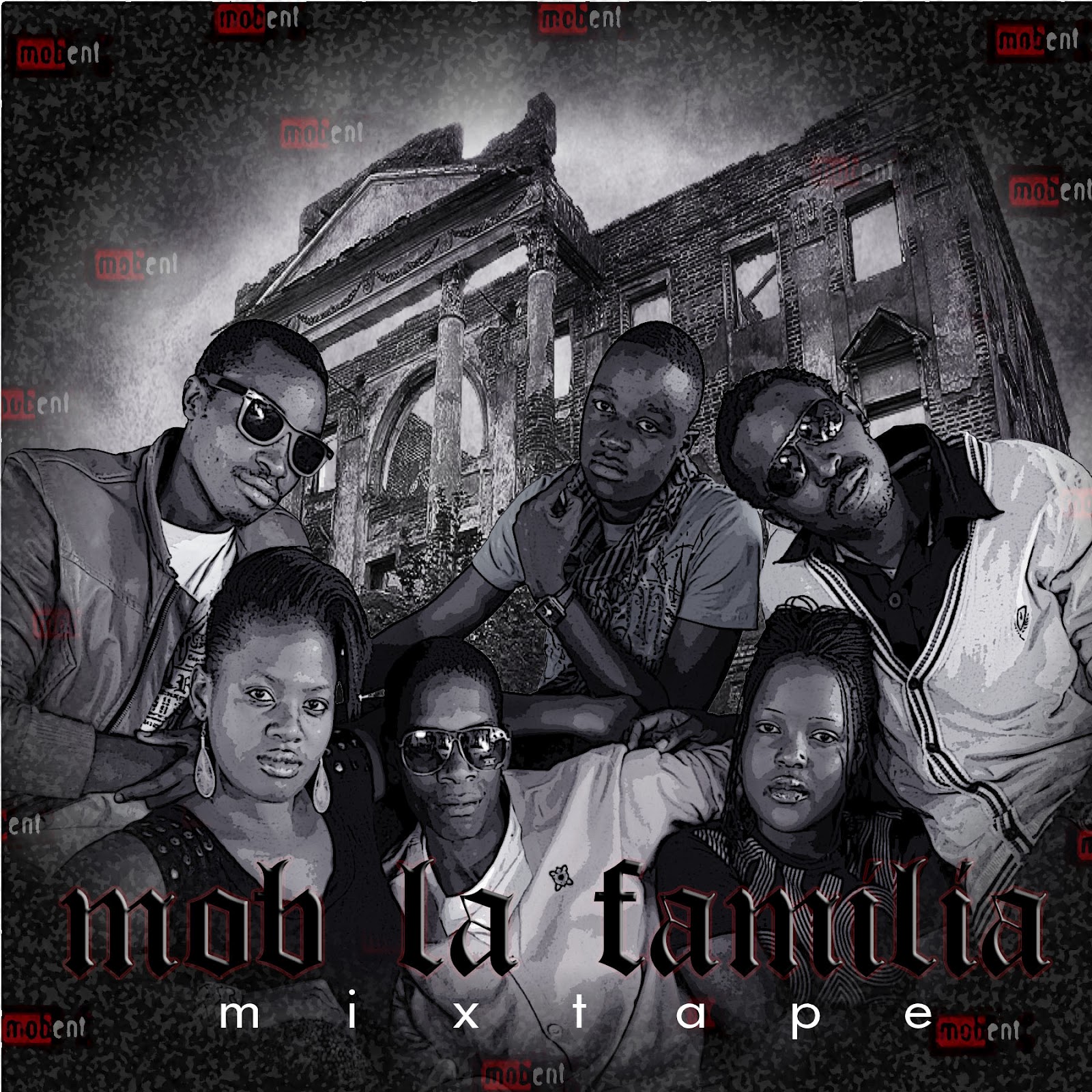 Mob Entertainment Presents : Mob La Familia (Mob Ent - the family) Mix Tape