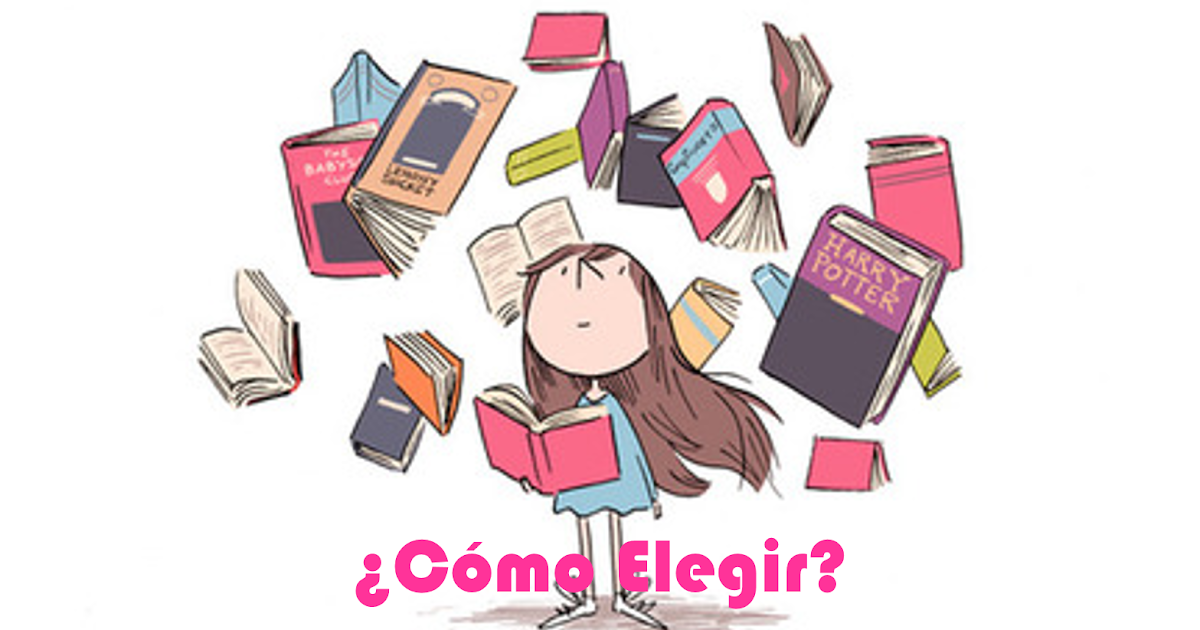 The • Book• Love • : ¿Como elegir un Libro?