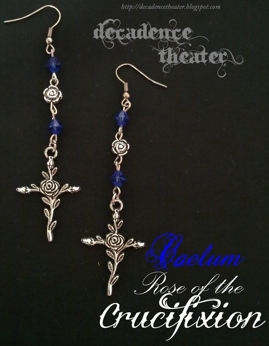 Decadence Theater: Caelum Rose of the Crucifixion