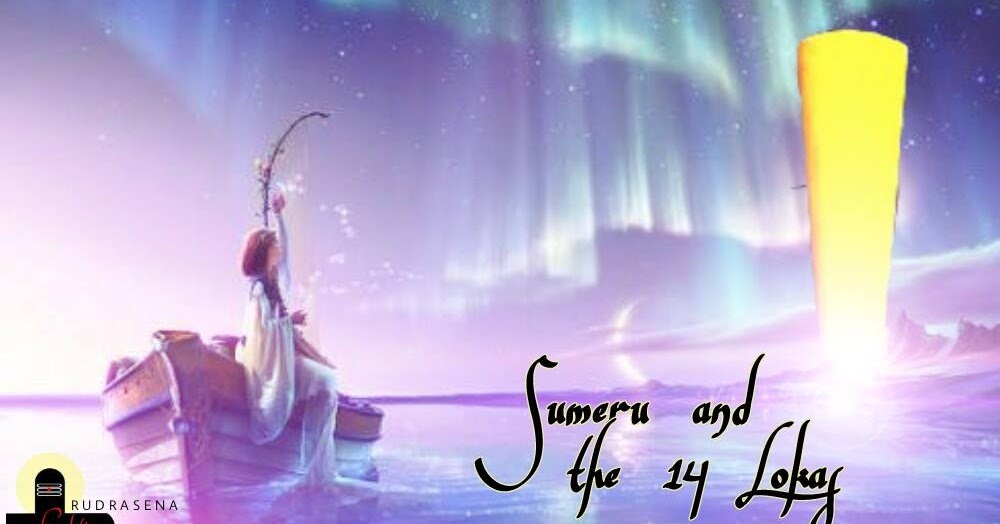 Sumeru, the 14 lokas and Mahameru