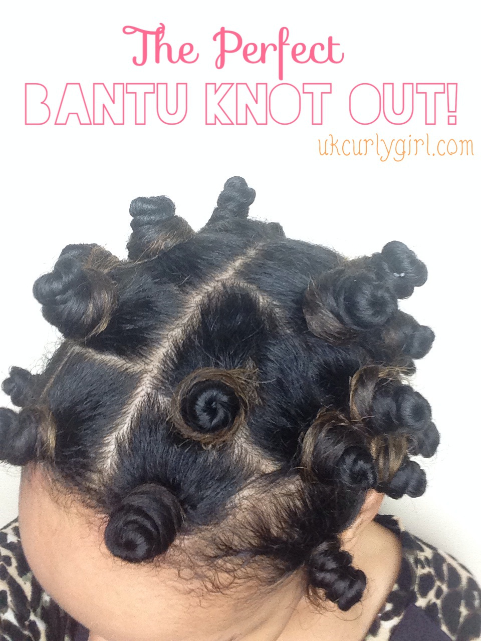 The Perfect Bantu Knot Out ! | UK Curly Girl