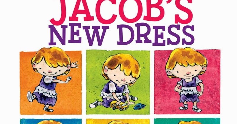 Children's Atheneum: Jacob's New Dress Sarah & Ian Hoffman Book Review