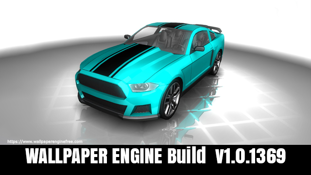 Download Steam Wallpaper Engine Build v1.0.1369 Free | Download ...