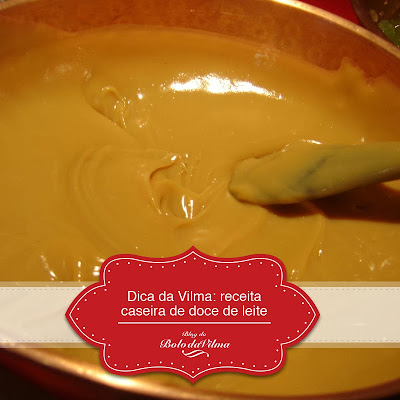 Bolo da Vilma: Dica da Vilma: receita caseira de doce de leite