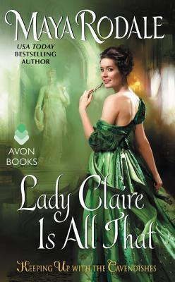 The Eater of Books!: Review: Lady Claire Is All That by Maya Rodale