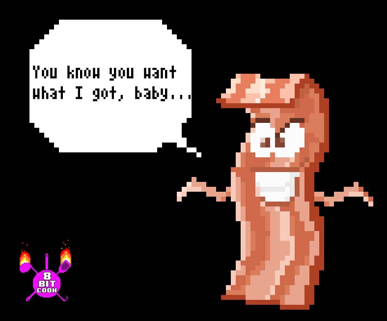 The 8-Bit Cook & The Quest For Deliciousness: Quest 1.5: Baking Bacon