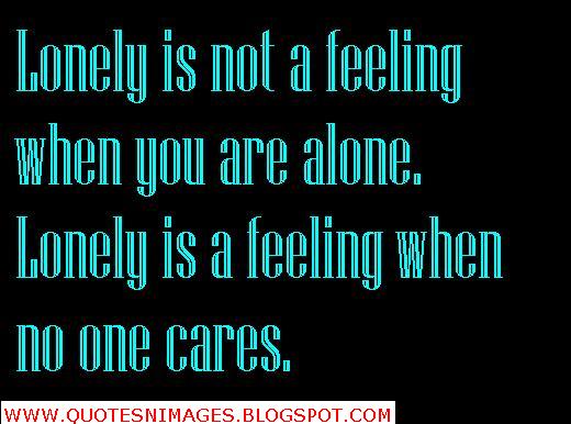Quotes and Sayings: Quotes about Loneliness
