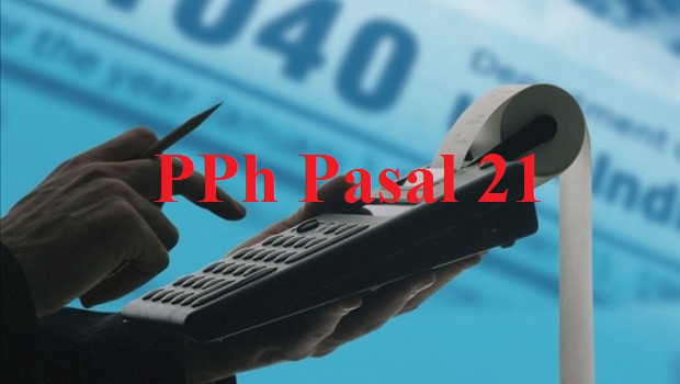 Pengertian Pajak Penghasilan Pasal 21 (PPh Pasal 21) - Ilmu Akuntansiku