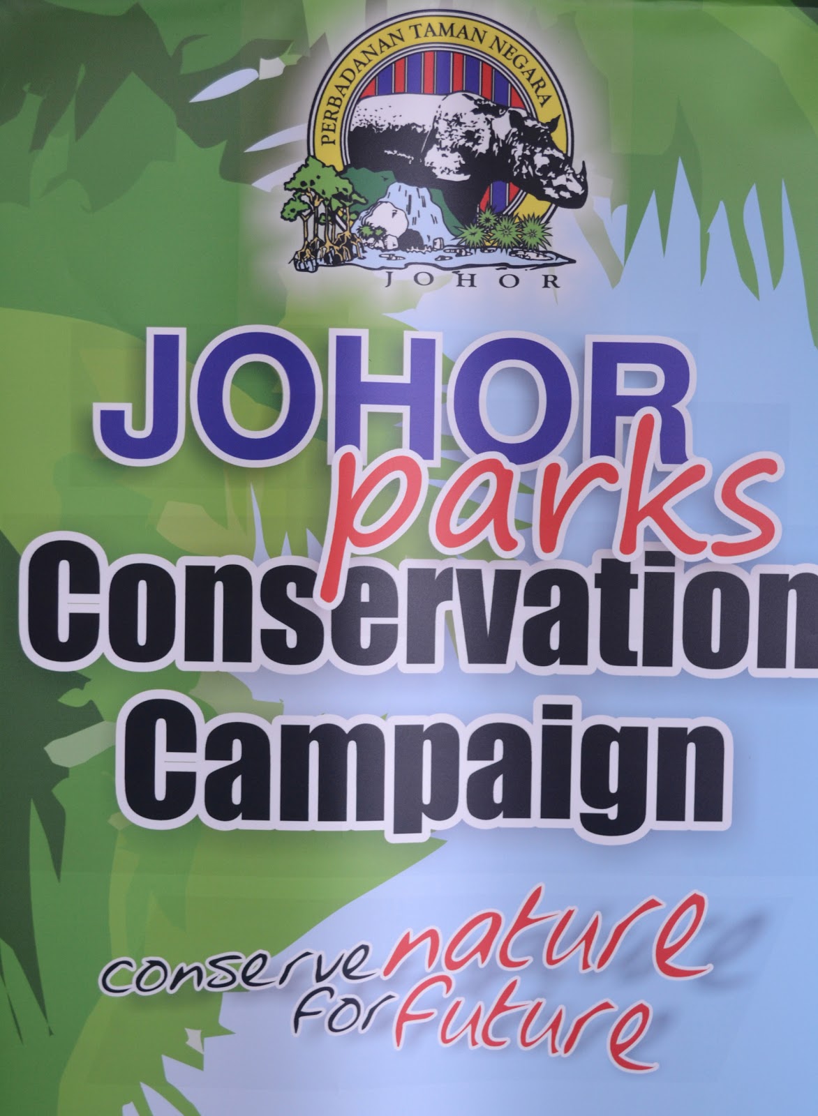 Johor National Parks: conservation CAMPAIGN