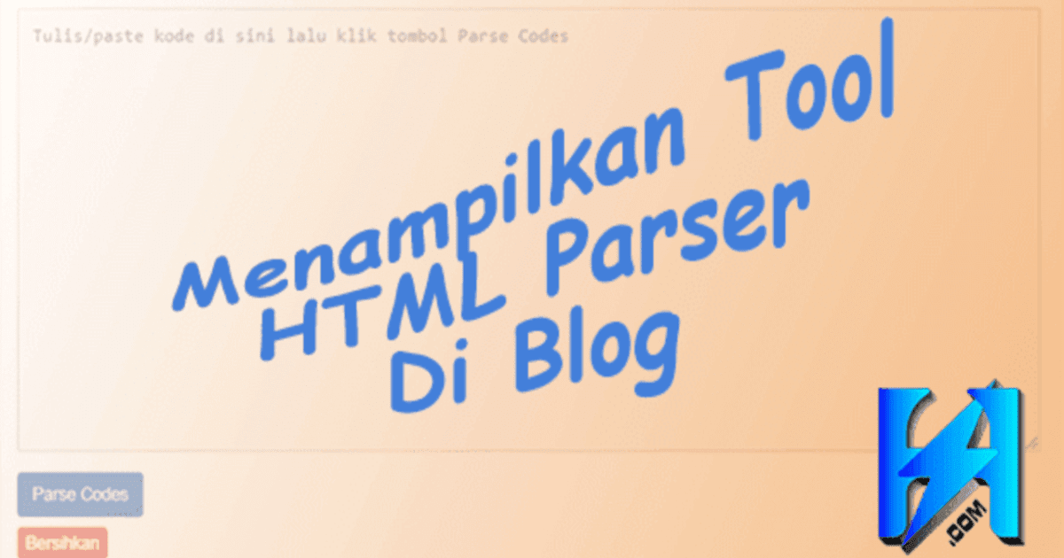 Menampilkan Tool HTML Parse Di Blog