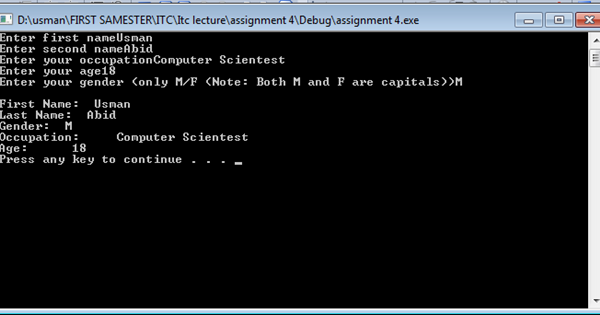 Write A C Code Which Asks The User His Her Info And Then Prints Out The Complete Information