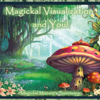 Crone Cronicles: The Importance of Visualization in Magickal Workings