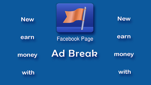 Make money with Ad Break in Facebook page ~ NR LUCKY