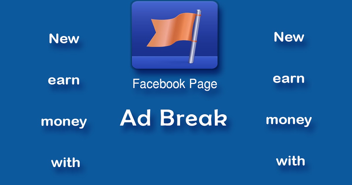 Make money with Ad Break in Facebook page ~ NR LUCKY