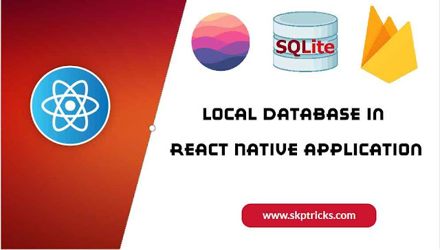 Local Database In React Native Application Skptricks