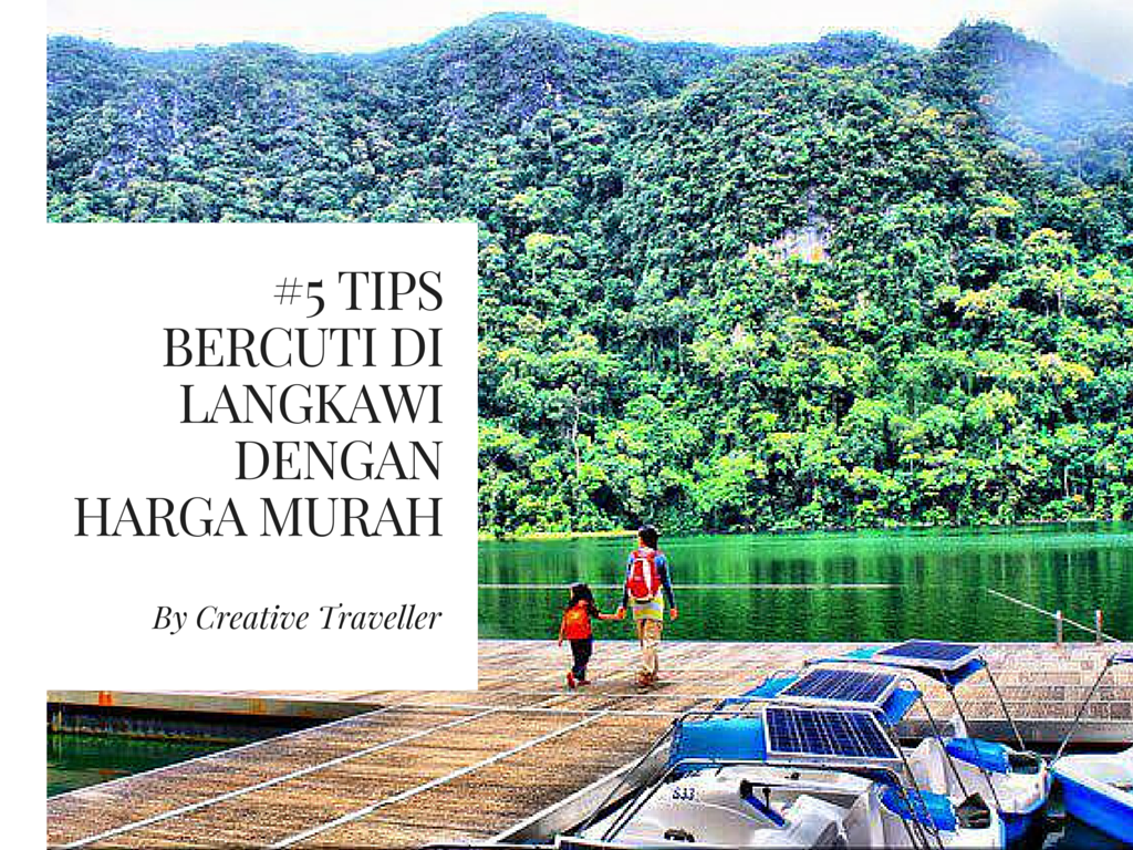 #5 TIPS BERCUTI DI LANGKAWI DENGAN HARGA MURAH