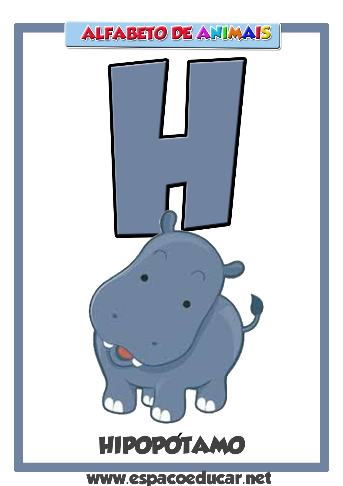 Alfabeto de Animais: Cartaz com a letra H do hipopótamo! - ESPAÇO EDUCAR