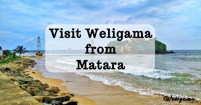 How to Visit Weligama from Matara | Visit Weligama