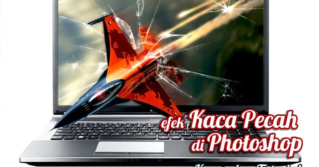 Membuat Efek Kaca Pecah dengan Photoshop - Kumpulan Tutorial