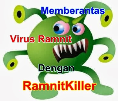 Memberantas Virus Ramnit Dengan Ramnit Killer - Penghuni 60