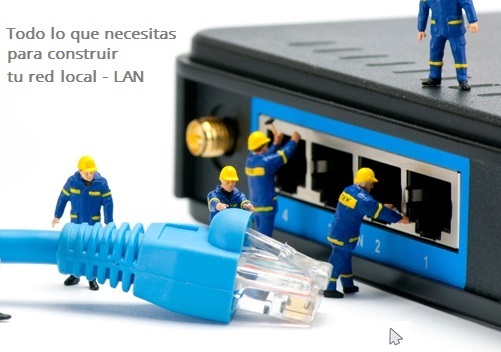 ¿Que necesitas para instalar una red local?