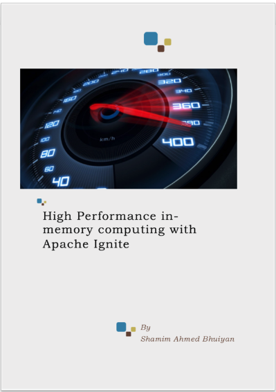 Book: High performance in-memory computing with apache Ignite