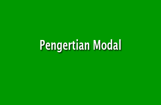 Pengertian Modal - Akuntansi