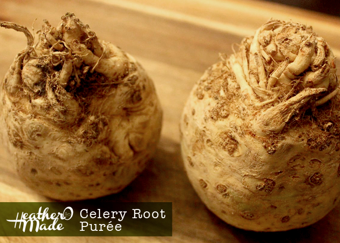 Heather O Made: Celery Root Purée