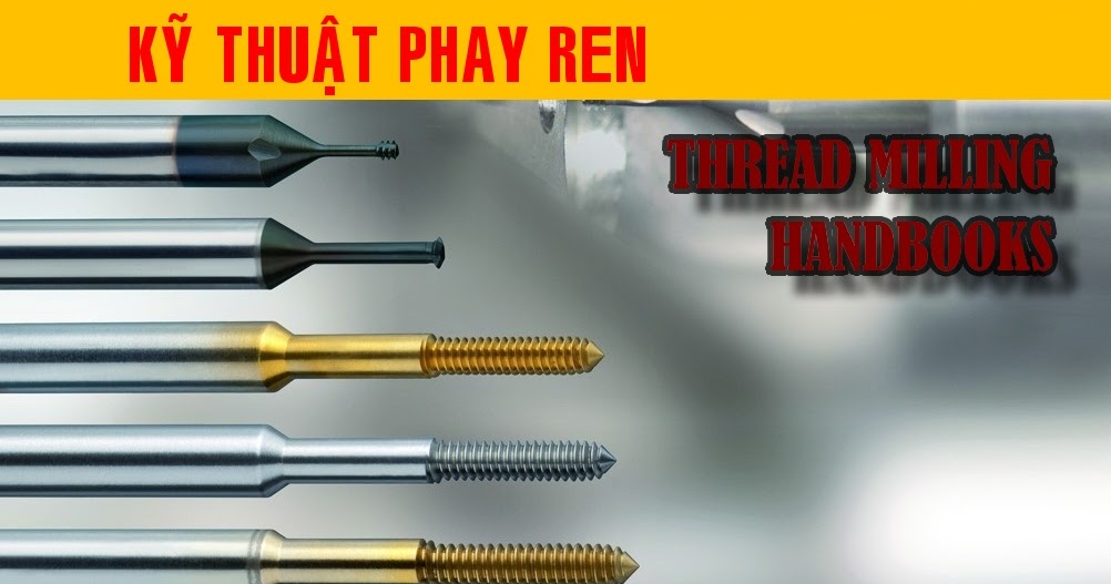 Kỹ thuật phay ren - Thread Milling Handbooks