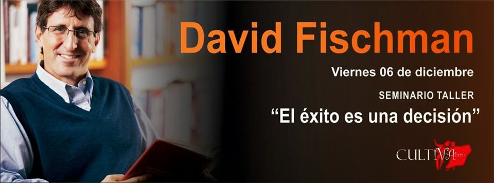 David Fischman en Arequipa - Seminario Taller "El Éxito es una decisión ...