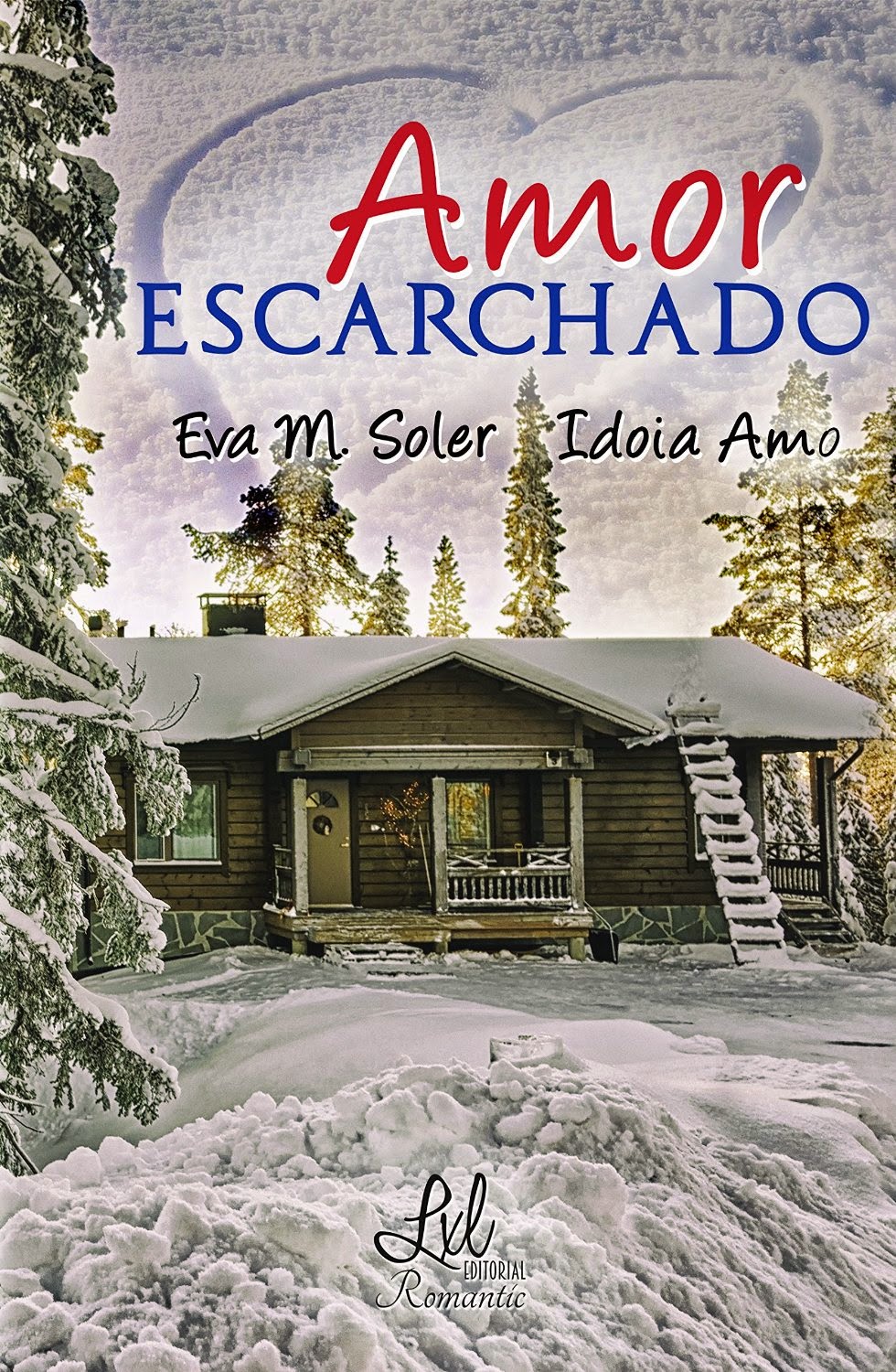 Mis momentos de lectura: Amor escarchado - Eva M. Soler y Idoia Amo