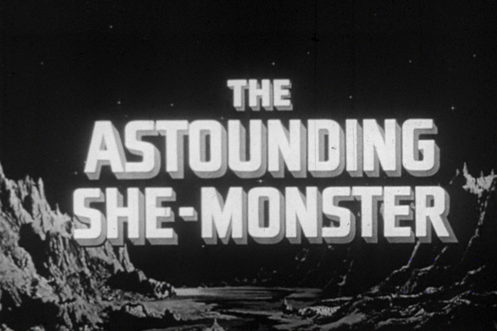 CINEMA DELIRIUM: The Astounding She-Monster [1957]