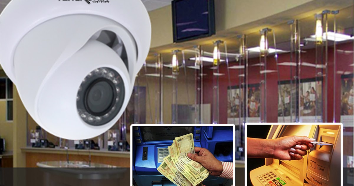 Tentronix: SECURE YOUR BANKS WITH IP SURVEILLANCE SYSTEM