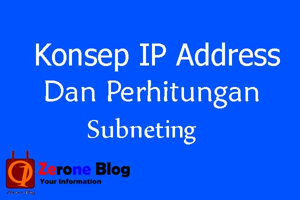 Pengertian dan Konsep IP Address Dan cara Perhitungan Subnetting ...