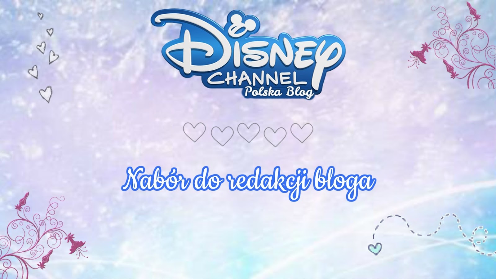 Disney Channel Polska Blog: "Disney Channel Polska Blog" - Nabór do ...