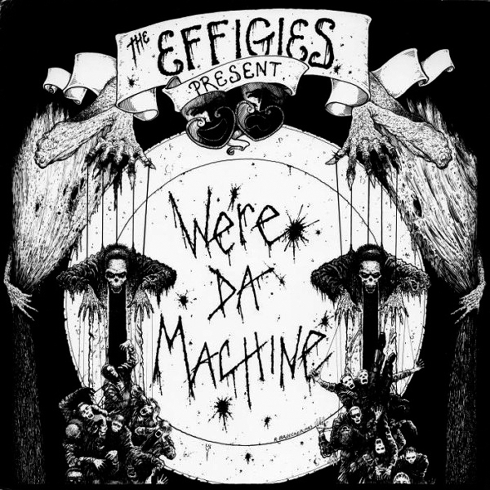 WhyDoThingsHaveToChange: THE EFFIGIES - We're Da Machine EP 1983