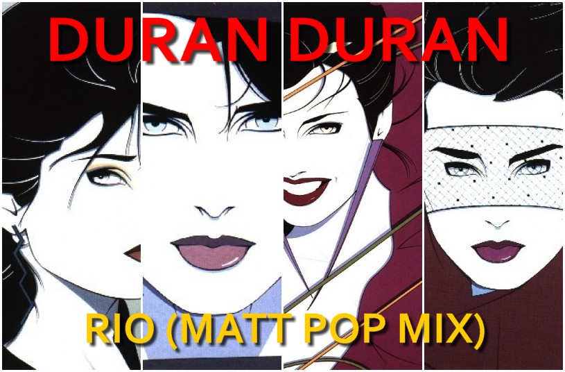 RETRO DISCO HI-NRG: Duran Duran - Rio (Matt Pop Mix) 2012 Hi-Nrg Disco ...